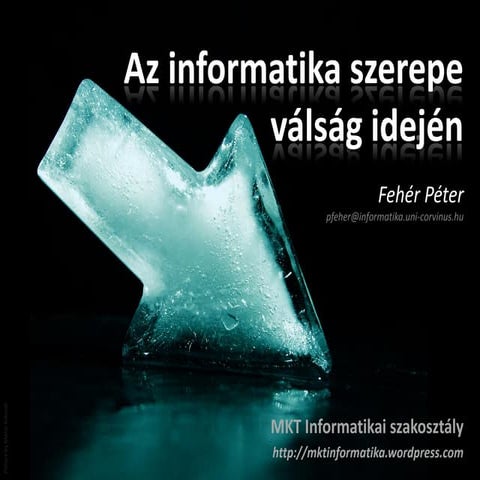 Az informatika szerepe válság idején | PPT