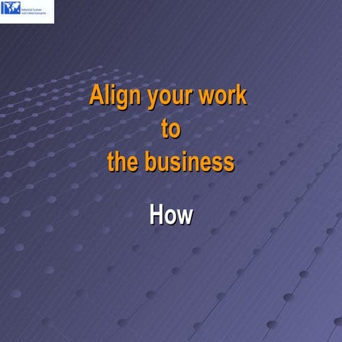 Fei It Alignement With With Business V2 | PPT