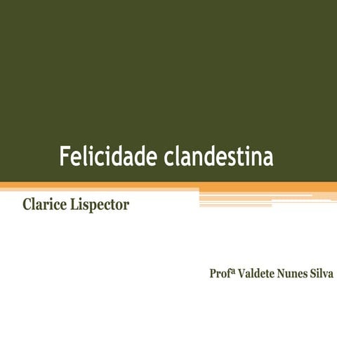 Felicidade clandestina.pptx
