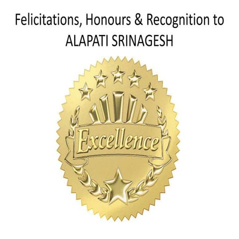 Felicitations, Titles, Awards & Honours of ALAPATI SRINAGESH as of 2016 ...