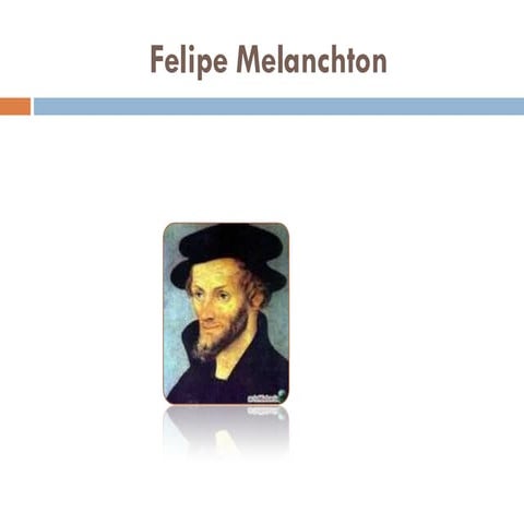 Felipe Melanchton | PPT