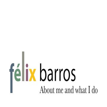 felix barros: PORTFOLIO.EXPERIENCE.METHOD | PDF