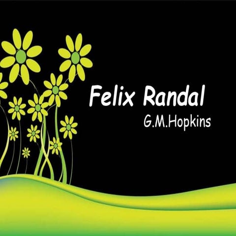 Felix randal | PPSX