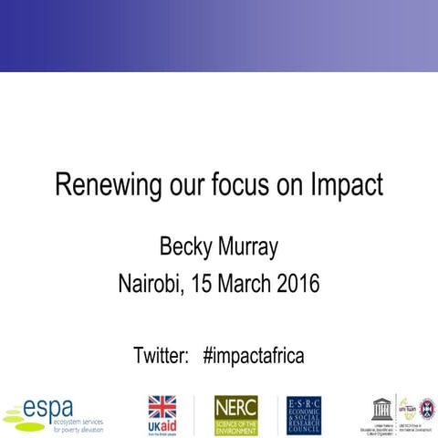 Becky Murray - Renewing Our Focus on Impact | PPT