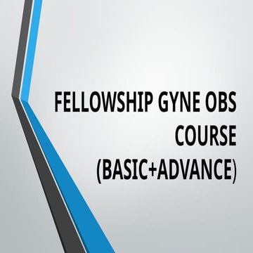 FELLOWSHIP GYNE OBS COURSE USG TRAINING. | PPTX