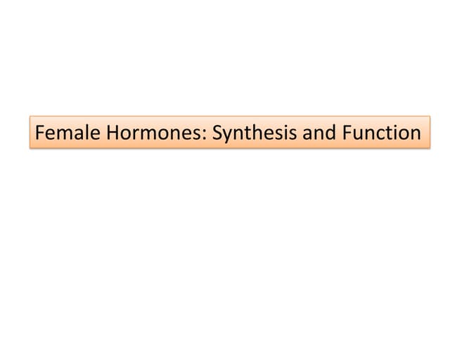 Female reproductive hormones | PDF