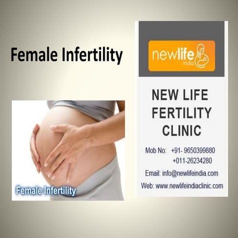 Female Infertility - NewLife Clinic India | PPT