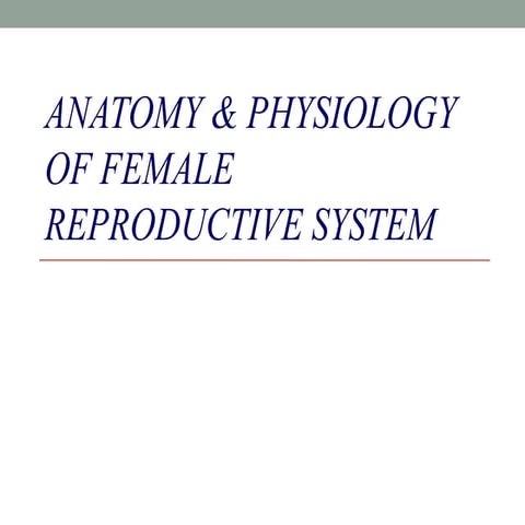 female reproductive system and its problems | PPT