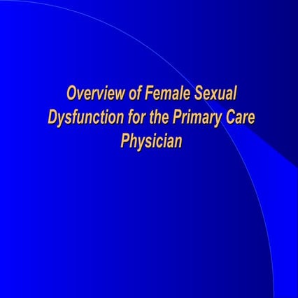 Female Sexual Dysfunction Lecture at the virigina.ppt
