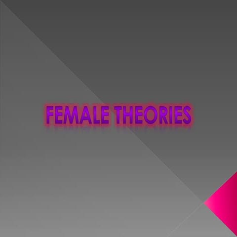 Female theories | PPTX