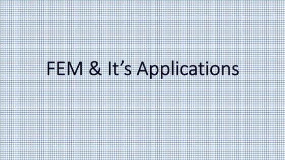 Introduction To Finite Element Analysis Ppt 7815