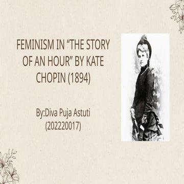 Feminism in The Story Of An Hour by Kate Chopin (1894).pptx.pptx