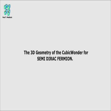 SEMI DIRAC FERMION 3d Geometry from the CubicWonder System of 3D Order ...