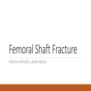 Femoral Shaft fracture | PPTX