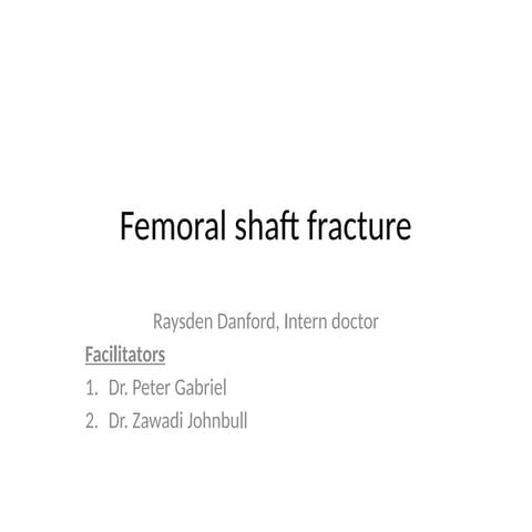 most common FEMORAL SHAFT FRACTUres.pptx