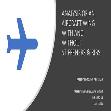 FEM Project Presentation analysis of an aircraft wing with and without stiffness ribs | PDF