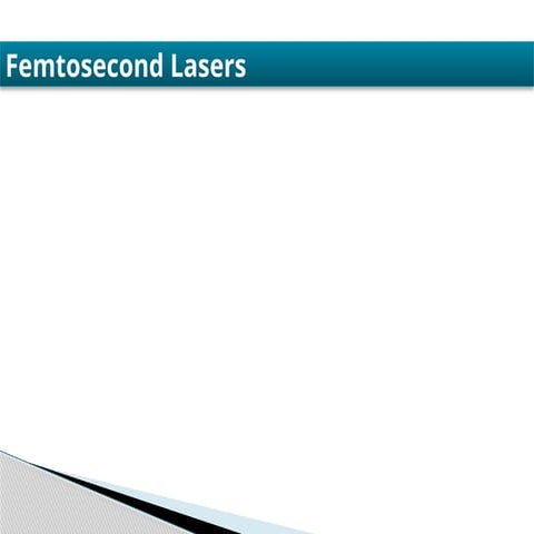 Ultra fast and Femto Second Lasers Characteristics | PPTX