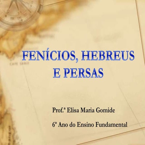 Fenícios, hebreus e persas | PPT