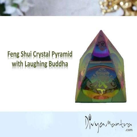 Feng shui crystal pyramid with laughing buddha | PPT
