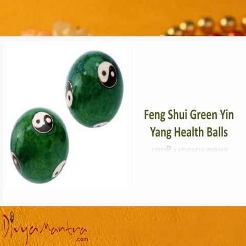 Feng shui green yin yang health balls | PPTX