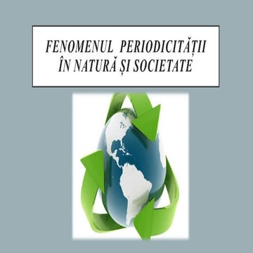 Fenomenul periodicității în natură și societate.pptx