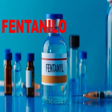 FENTANILO PRESENTACIÓN DATOS IMPORTANTES.pptx