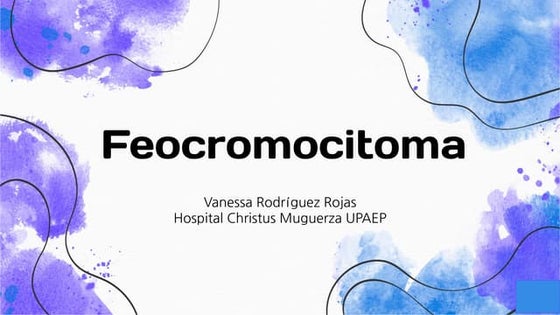 FEOCROMOCITOMA MAPA.CARACTERISTICAS IMPORTANTES | PPT