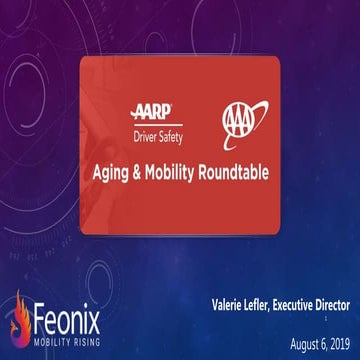 AARP Driver Safety & AAA - Aging & Mobility Roundtable - August 2019 | PPTX