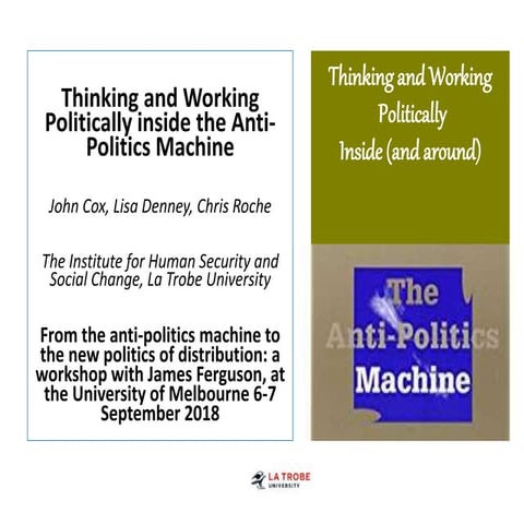 Thinking and Working Politically inside the Anti-Politics Machine | PPT