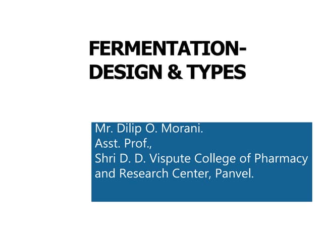 FERMENTERS( BIOREACTORS) AND THEIR TYPES | PPTX