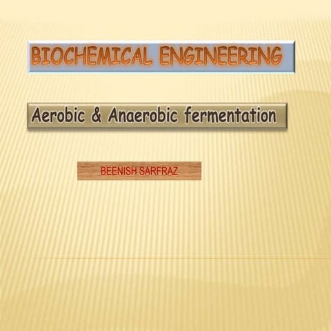 Aerobic and Anaerobic Fermentation | PPTX