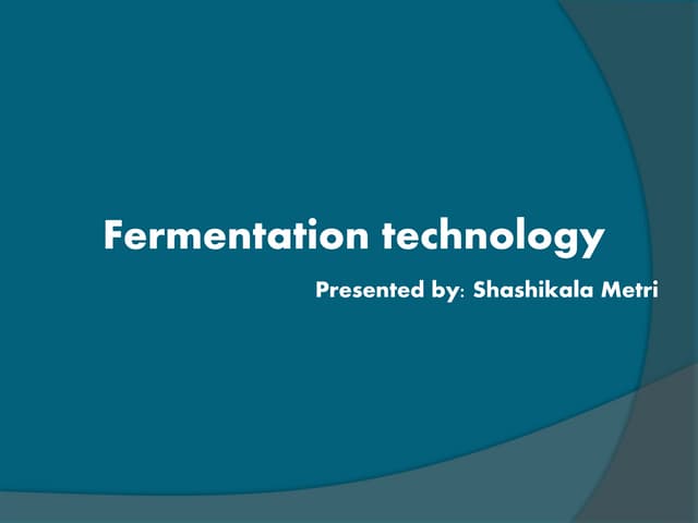 UNIT 6 Fermentation technology, Fermenters, Study of Media, types of fermentation, Methods of ...