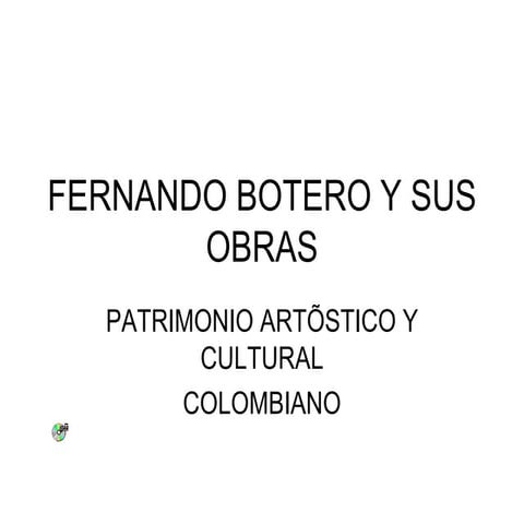 Fernando Botero Y Sus Obras | PPT