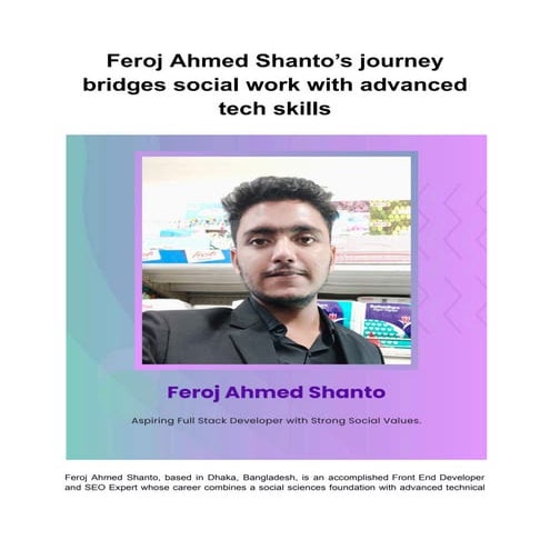 Feroj Ahmed Shanto’s journey bridges social work with advanced tech ...