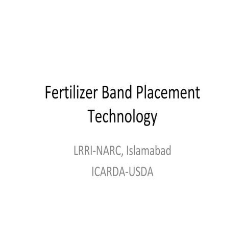 Fertilizer band placement saves 50% | PPT