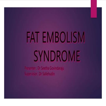 fat embolism syndrome orthopaedics slides | PPTX