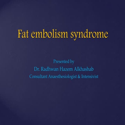 Comprehensive Overview of Fat Embolism Syndrome: Causes, Diagnosis, and ...