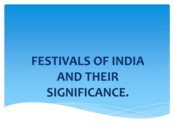 INDIAN FESTIVALS PPT.pptx | National & Civic Holidays | Holidays