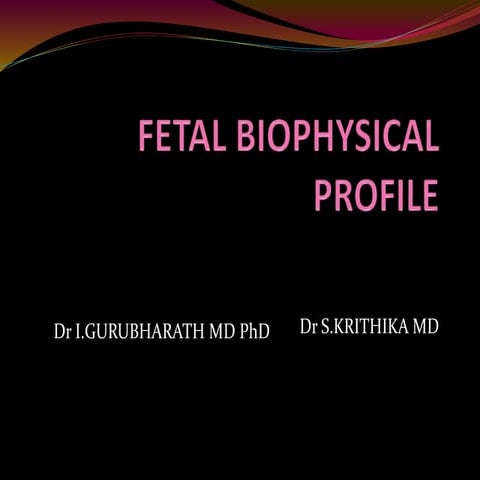 Fetal biophysical profile | PPTX