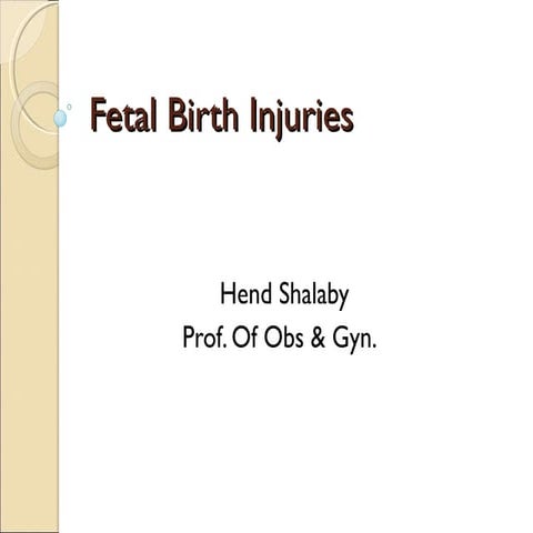 Fetal birth injury 2013 2-26 8-22-59005 | PPT