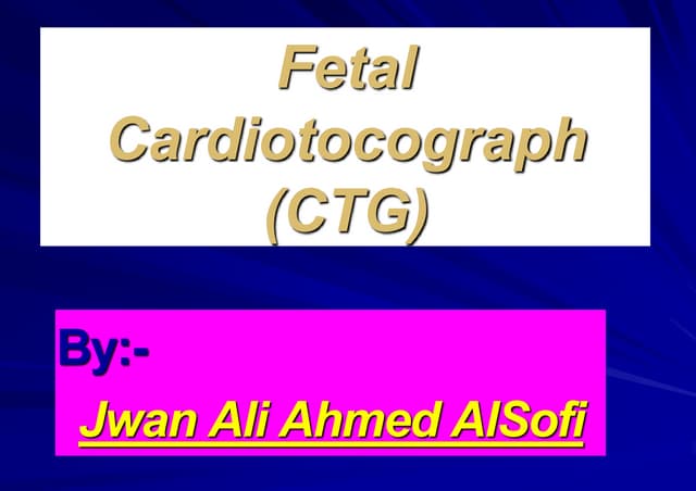 Cardiotocography (CTG) | PPT | Pregnancy | Reproductive Health