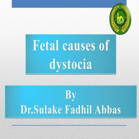 Fetal causes of dystocia | PPT