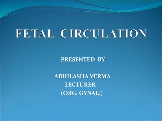 Fetal Circulation .pptx