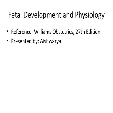 Fetal_Development_and_Physiology_Williams.pptx