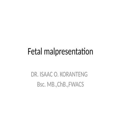 Academic presentation on Fetal malpresentation | PPTX