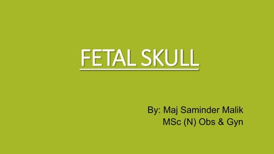 Fetal skull | PPT | Pregnancy | Reproductive Health