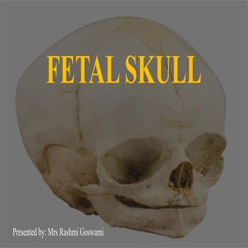 FETAL SKULL -LANDMARK,REGIONS,BONE,SUTURE,DIAMETER- OBG.pdf
