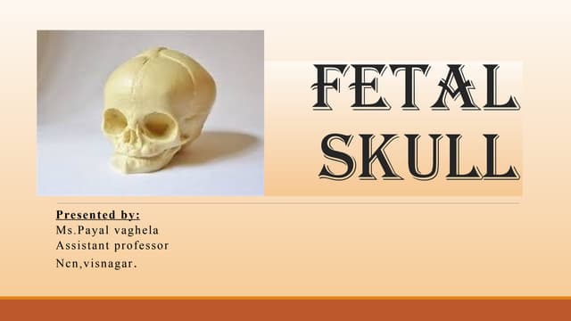 FETAL SKULL pptx by Rashmi Goswami (OBG) | PPTX