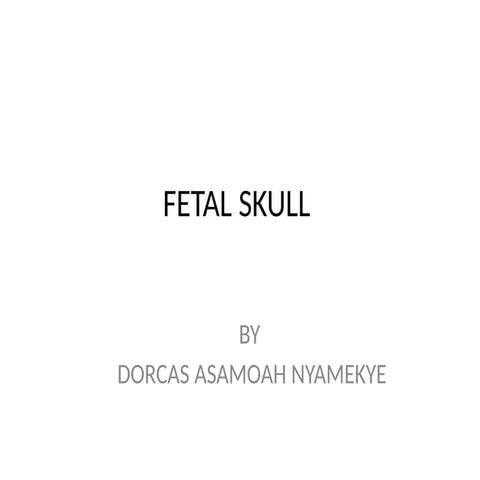 Fetal skull | PPT
