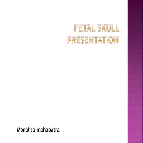 Fetal skull diagram | PPTX
